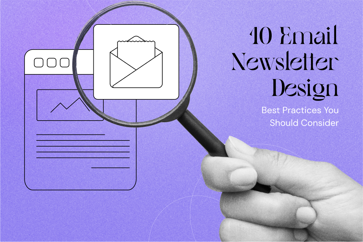 10 Email Newsletter Design Best Practices You Should Consider