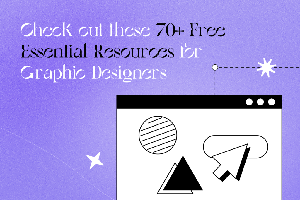 Check out These 70+ Free Resources for Graphic Designers