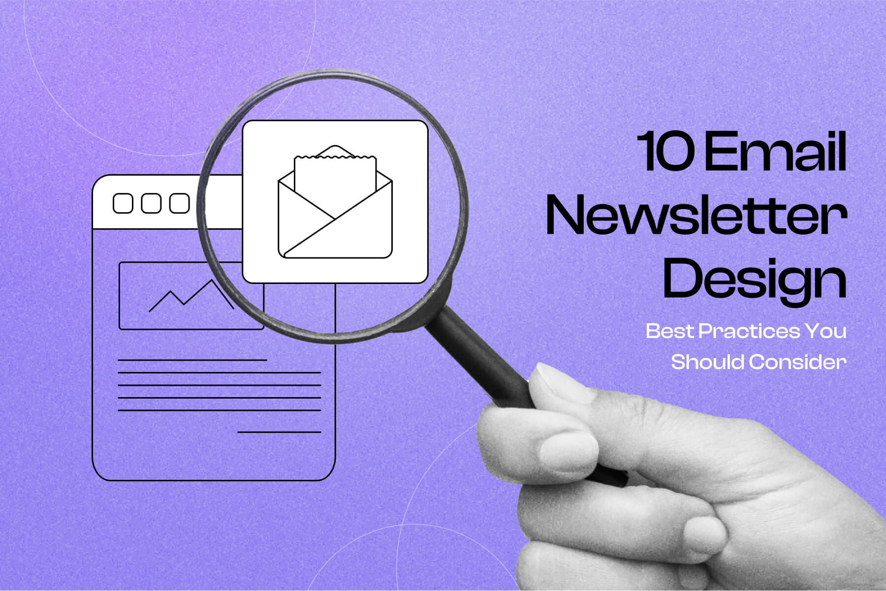 10 Email Newsletter Design Best Practices You Should Consider